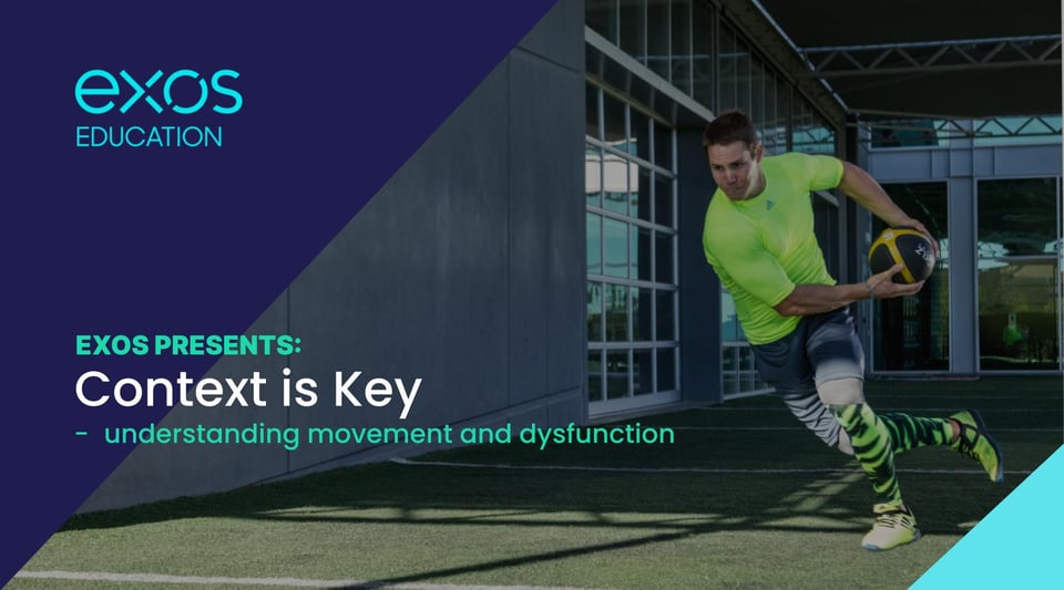 Exos Presents: Context is Key - when it comes to understanding movement ...