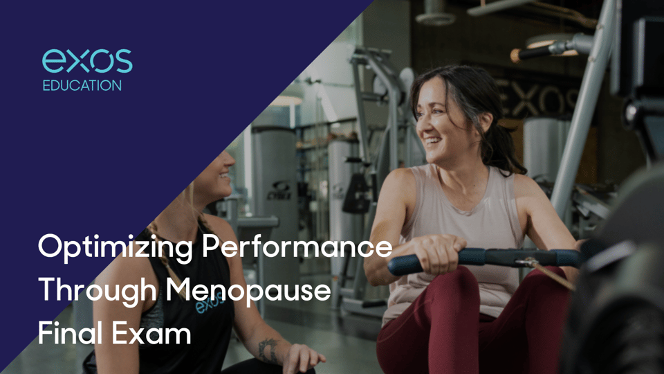 Optimizing Performance through Menopause Final Exam